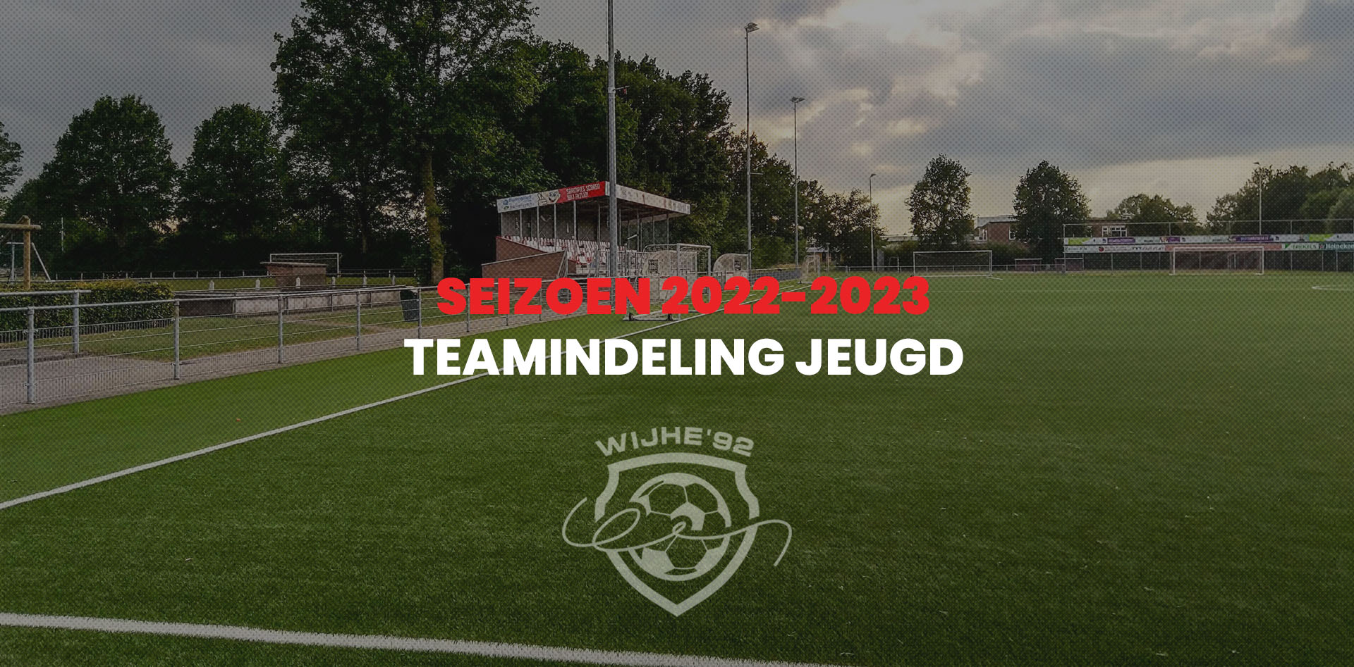 Teamindeling jeugd seizoen 2022-2023 - Wijhe'92